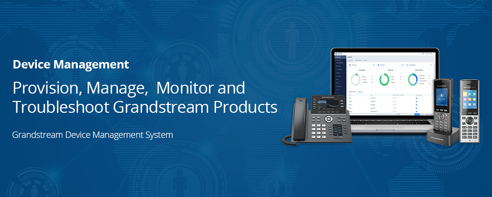 Device Management Grandstream Networks